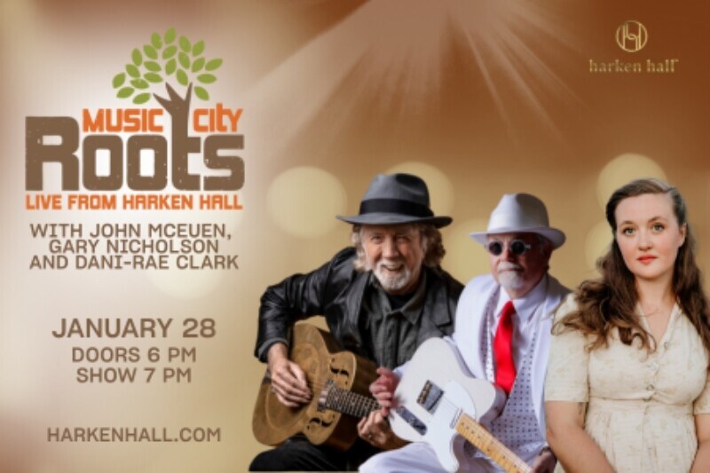 Harken Hall Welcomes Back Music City Roots - Williamson Source