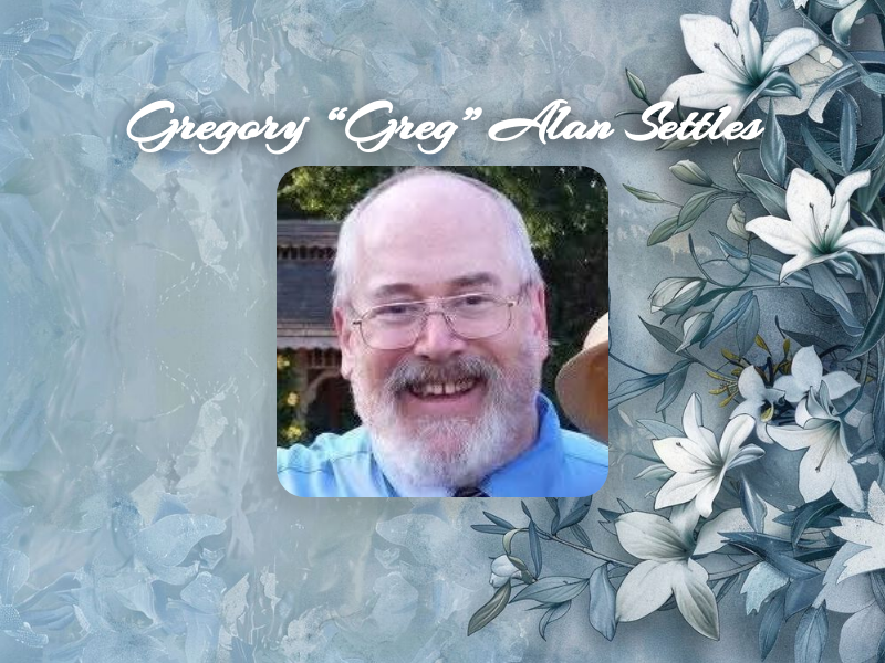 Gregory "Greg" Alan Settles | Obituary